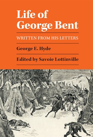 Life of George Bent - University of Oklahoma Press