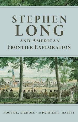Stephen Long and American Frontier Exploration - University of Oklahoma ...