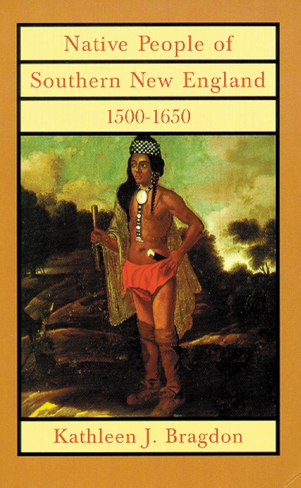 Native People of Southern New England, 1500–1650 - University of ...