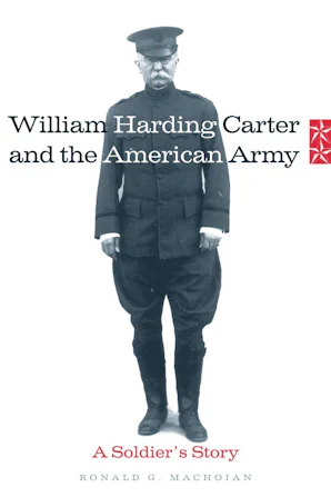 William Harding Carter and the American Army - University of Oklahoma Press