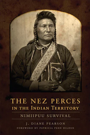 The Nez Perces in the Indian Territory - University of Oklahoma Press