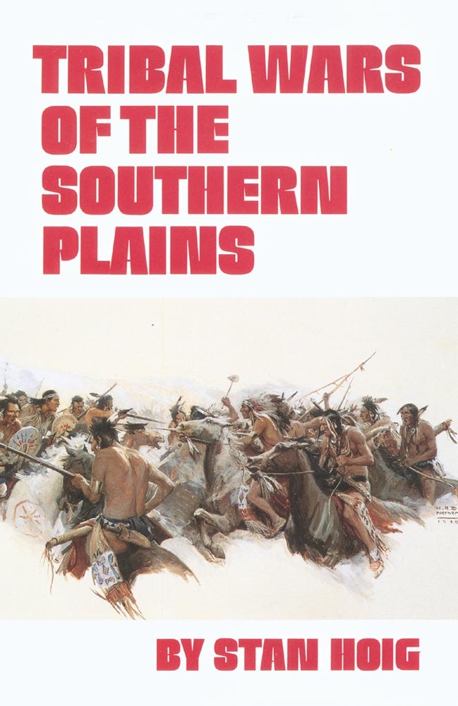 Tribal Wars of the Southern Plains - University of Oklahoma Press