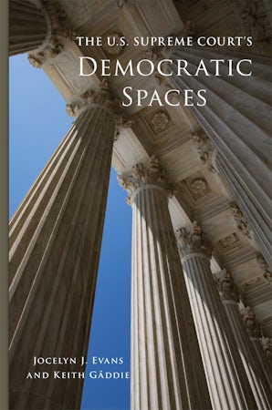 The U.S. Supreme Court's Democratic Spaces - University of Oklahoma Press