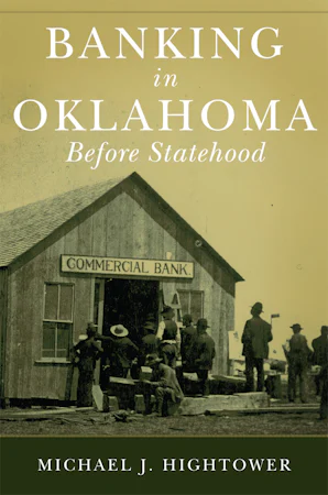 Banking in Oklahoma Before Statehood - University of Oklahoma Press